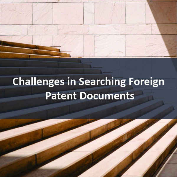 Challenges in Searching Foreign Patent Documents