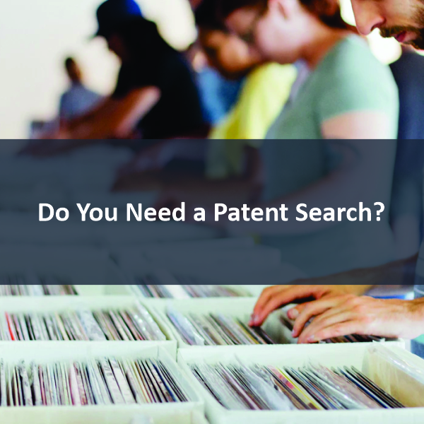 Do You Need a Patent Search? - U.S. Patent Searching - The Patent ...