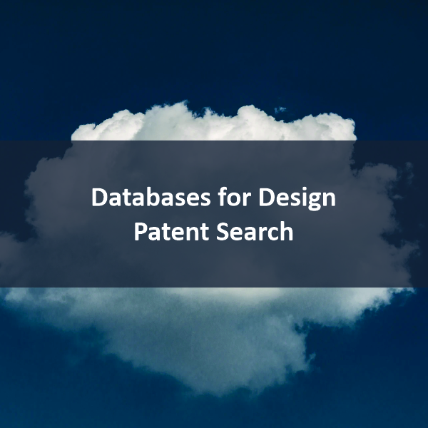Databases for Design Patent Search - U.S. Patent Searching - The Patent ...